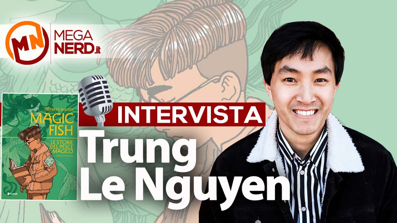 Magic Fish - Intervista a Trung Le Nguyen