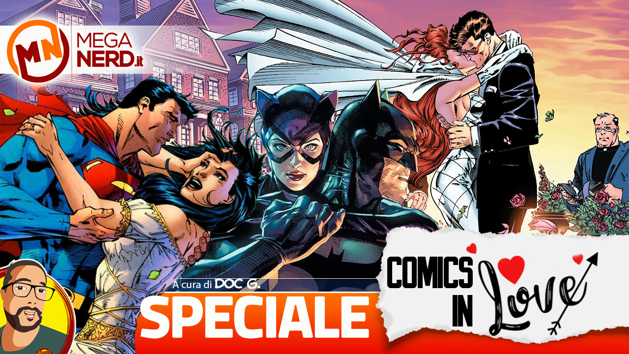 Speciale San Valentino - Le 10 migliori coppie dei comics - MegaNerd.it