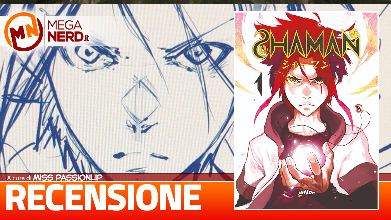 Shaman - Recensione del primo volume dello shonen tutto italiano edito ...