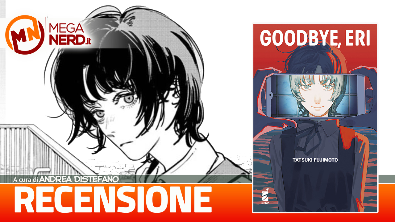 Goodbye, Eri - Quando realtà e finzione si incontrano - MegaNerd.it