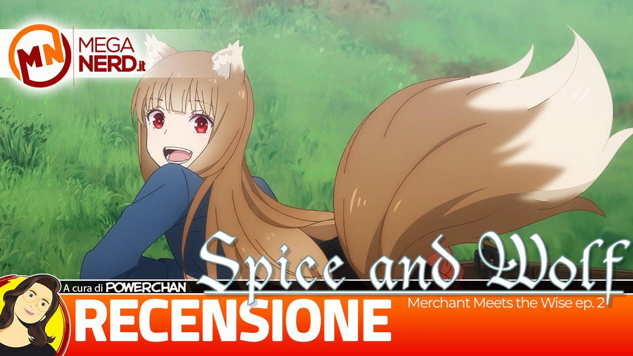 Spice and Wolf: Merchant Meets the Wise Wolf EP. 2 - MegaNerd.it